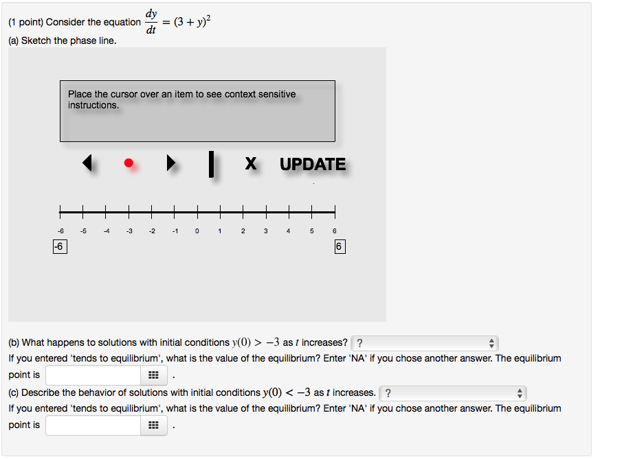 Solved dy 1 point) Consider t(3+) (a) Sketch the phase line | Chegg.com Solved dy 1 point) Consider t(3+) (a) Sketch the phase line | Chegg.com
