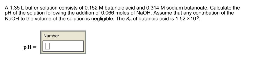 Solved A 1.35 L buffer solution consists of 0.152 M butanoic | Chegg.com