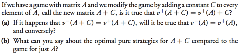 Solved If we have a game with matrix A and we modify the | Chegg.com