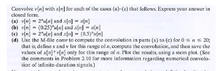 Solved Convolve v[n] with x[n] for each of the eases (a) - | Chegg.com