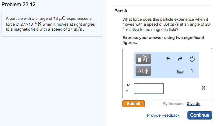 Solved A particle with a charge of 13 mu C experiences a | Chegg.com