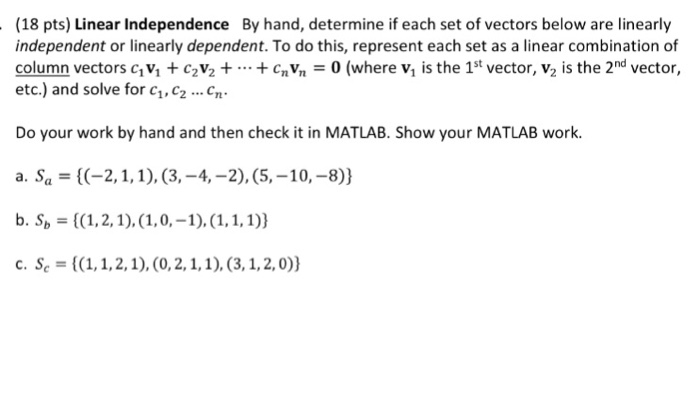 Solved Linear Independence By hand, determine if each set of | Chegg.com