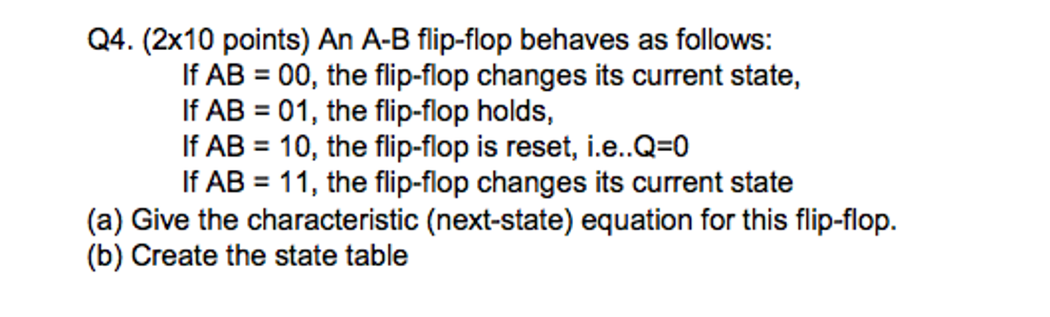Solved An A-B flip-flop behaves as follows: If AB = 00, the | Chegg.com