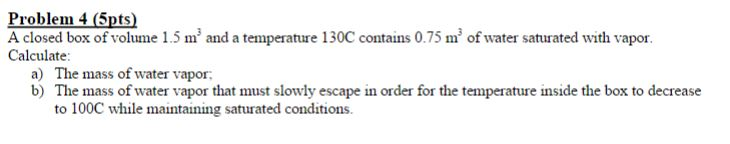 Solved A closed box of volume 1.5 m^3 and a temperature 130 | Chegg.com