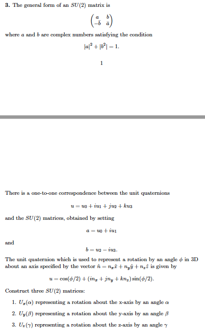 Solved 3. The general form of an SU(2) matrix is where a and | Chegg.com