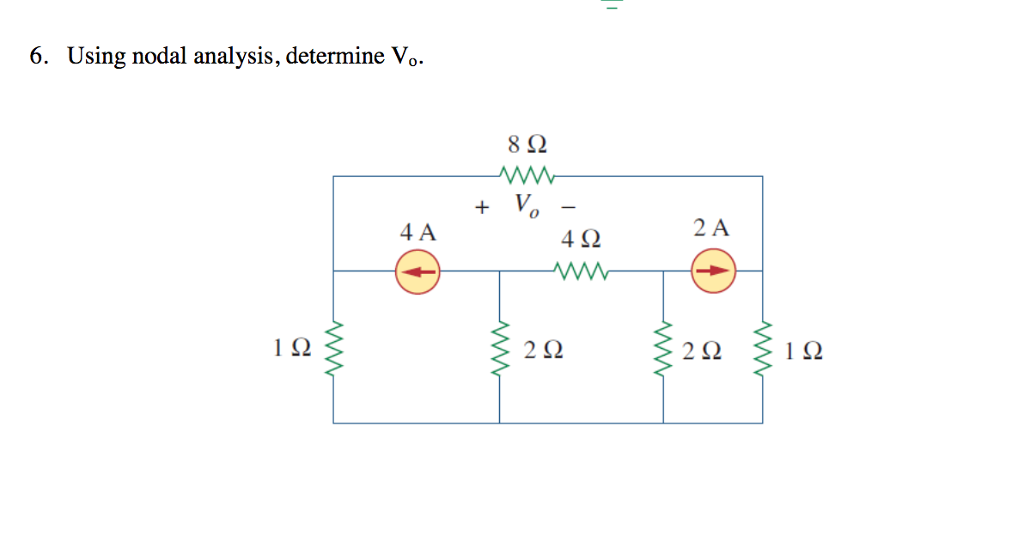 Solved 6. Using nodal analysis, determine Vo. 4 A 1 2 8 2 V | Chegg.com Solved 6. Using nodal analysis, determine Vo. 4 A 1 2 8 2 V | Chegg.com