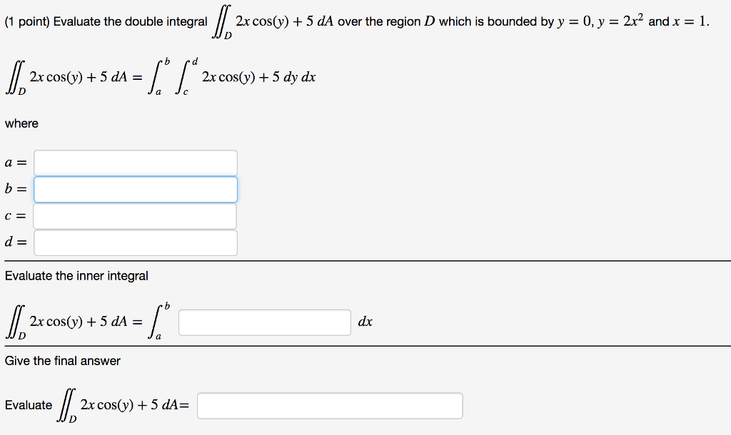 Solved Evaluate the double integral integral integral_D | Chegg.com