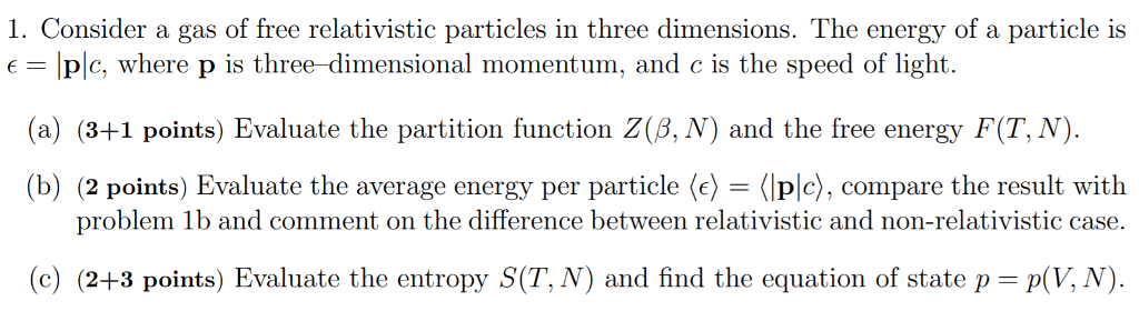 Solved 1. Consider a gas of free relativistic particles in | Chegg.com