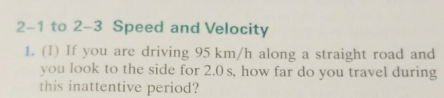 Solved If you are driving 95 km/h along a straight road and | Chegg.com
