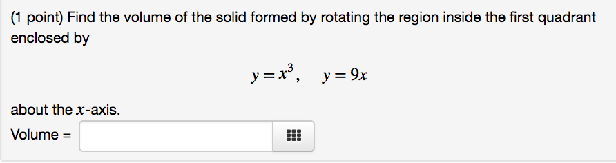 Solved Find the volume of the solid formed by rotating the | Chegg.com