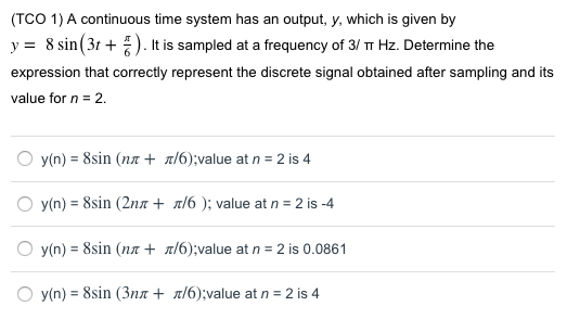 Solved (TCO 1) A continuous time system has an output, y, | Chegg.com