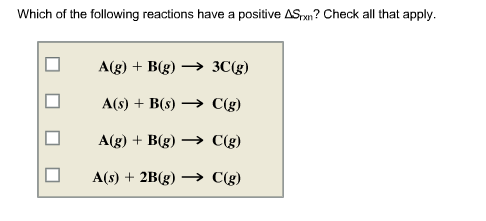 Solved Which of the following reactions have a positive | Chegg.com