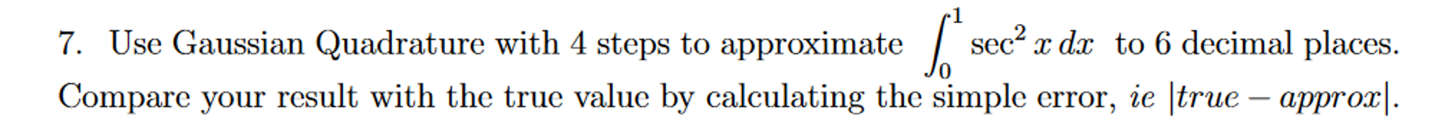 Use Gaussian Quadrature with 4 steps to approximate | Chegg.com
