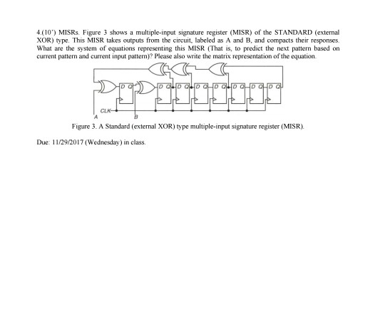 Solved 410) MISRs. Figure 3 shows a multiple-input signature | Chegg.com Solved 410) MISRs. Figure 3 shows a multiple-input signature | Chegg.com
