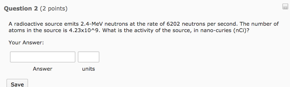 Solved Question 2 (2 points) A radioactive source emits | Chegg.com