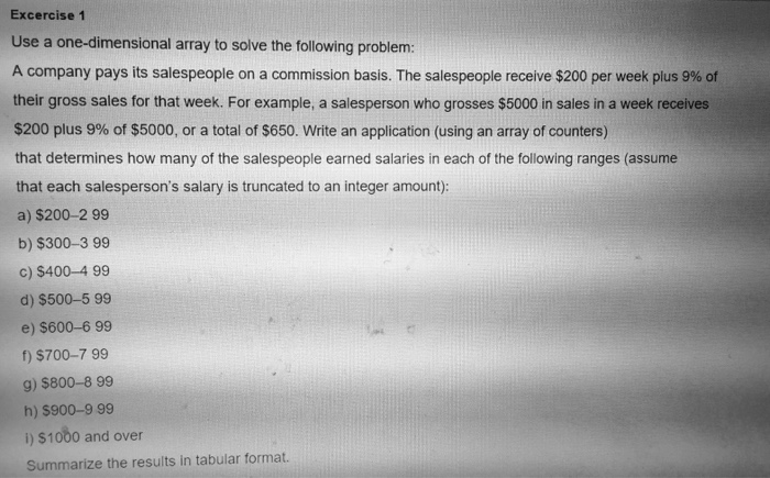 Solved Excercise 1 Use a one-dimensional array to solve the | Chegg.com