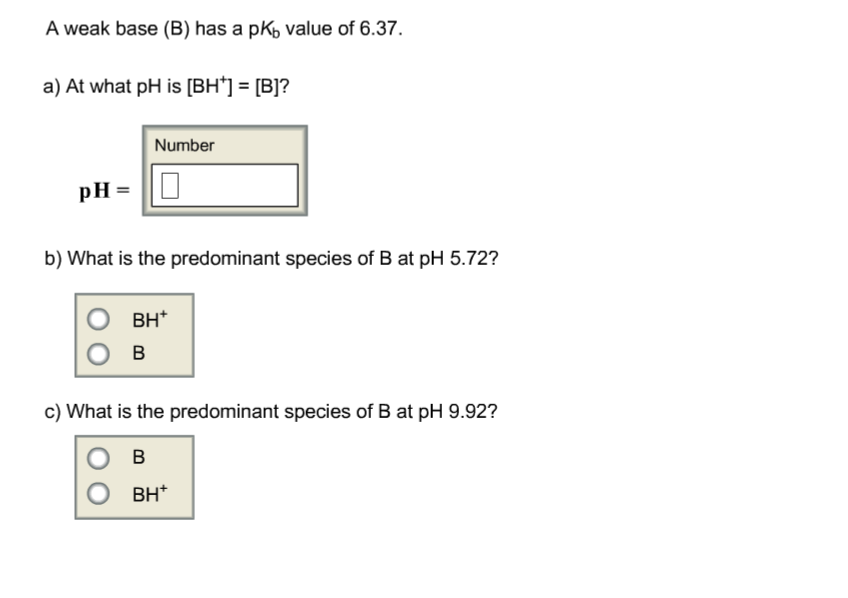 Solved A weak base (B) has a pKb value of 6.37 At what pH | Chegg.com