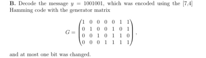 Solved Decode the message y = 1001001, which was encoded | Chegg.com