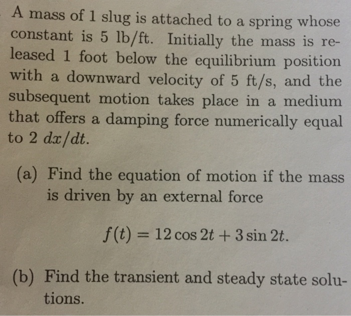 Solved A mass of 1 slug is attached to a spring wh constant | Chegg.com