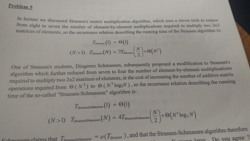 Solved Problem s in lecture we discussed Strassen's matrix | Chegg.com