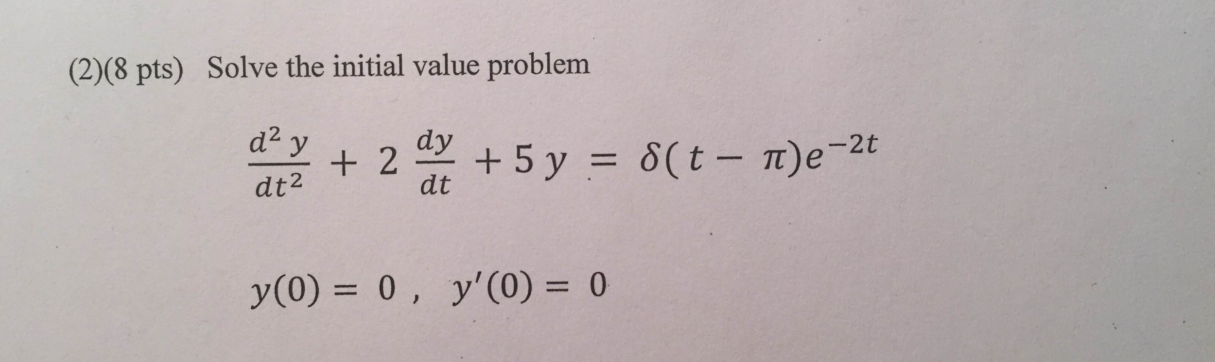Solved Solve the initial value problem d^2y/dt^2 + 2 dy/dt + | Chegg.com