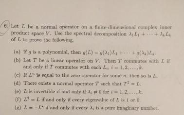 Let L be a normal operator on a finite-dimensional | Chegg.com