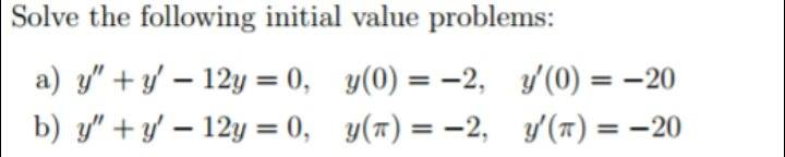 Solved Solve The Following Initial Value Problems A Y Y 0693