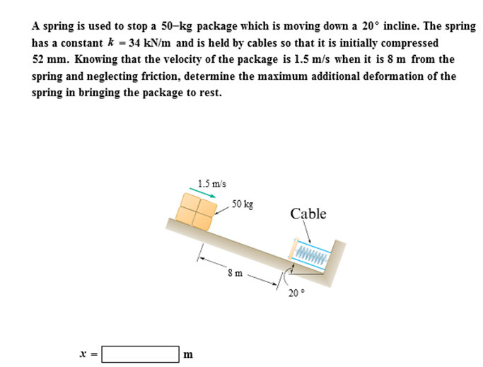 Solved Dynamic Question A spring is used to stop a 50?kg | Chegg.com