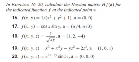 Solved In Exercises 16-20, calculate the Hessian matrix H | Chegg.com