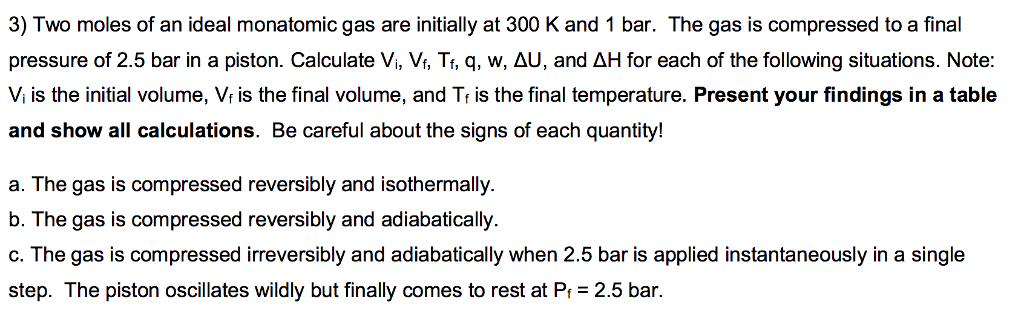 Solved Two moles of an ideal monatomic gas are initially at | Chegg.com