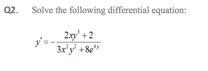 Solved Q2. Solve the following differential equation: 2xy' + | Chegg.com