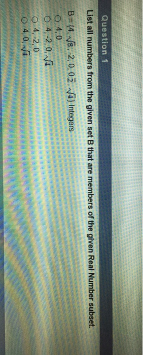 Solved List all numbers from the given set B that are | Chegg.com