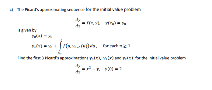 Solved c) The Picard's approximating sequence for the | Chegg.com