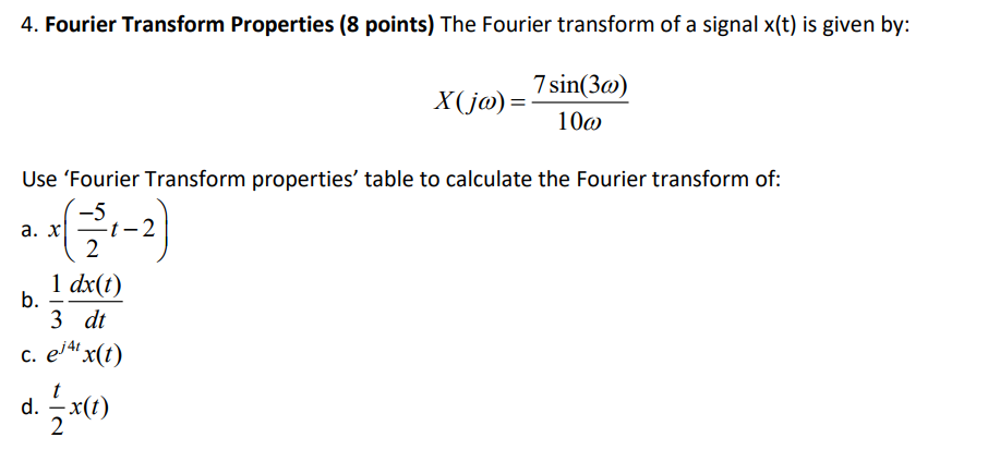 Solved 4. Fourier Transform Properties (8 points) The | Chegg.com