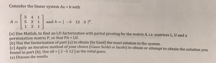 Solved Consider the linear system Ax = b with 2 4 1 A- 5 21 | Chegg.com