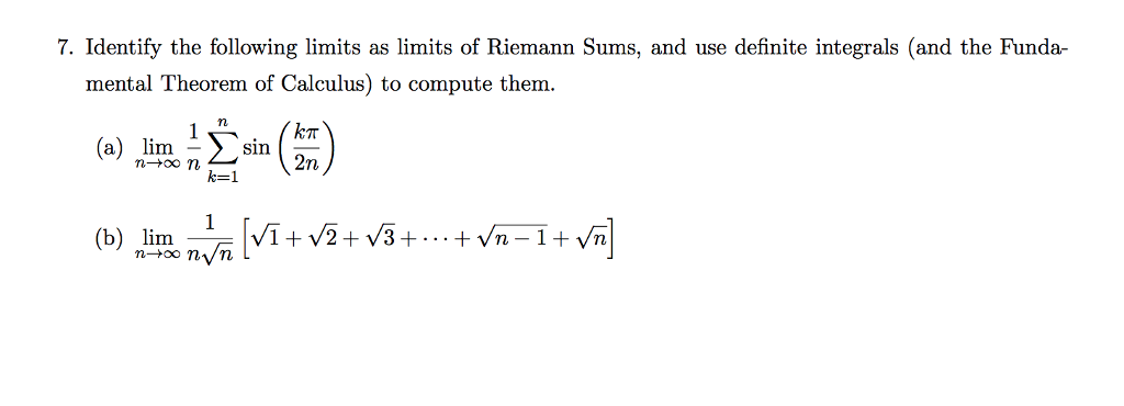 Solved 7. Identify the following limits as limits of Riemann | Chegg.com