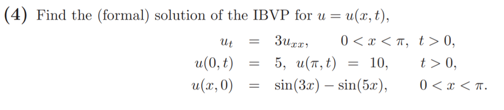Solved (4) Find the ( formal) solution of the IBVP for u | Chegg.com