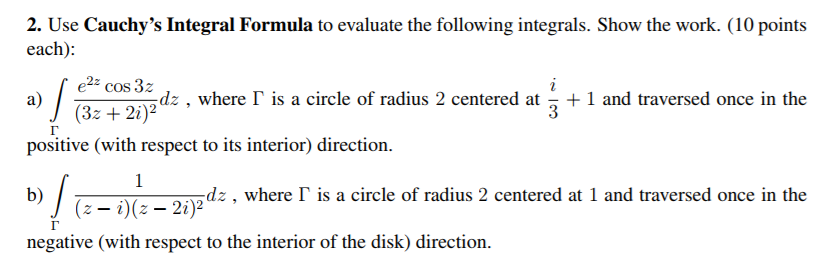 Solved 2. Use Cauchy's Integral Formula to evaluate the | Chegg.com