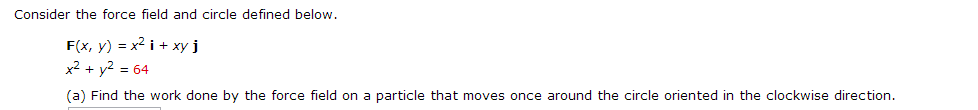 Solved Consider the force field and circle defined below. | Chegg.com