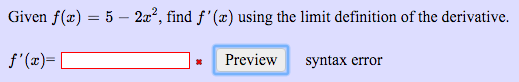 Solved Given f(x) = 5 - 2x^2, find f'(x) using the limit | Chegg.com