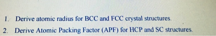 Solved Derive atomic radius for BCC and FCC crystal | Chegg.com