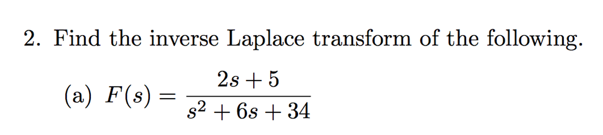 Solved Find the inverse Laplace transform of the following. | Chegg.com