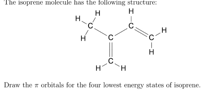 Solved The isoprene molecule has the following structure: | Chegg.com