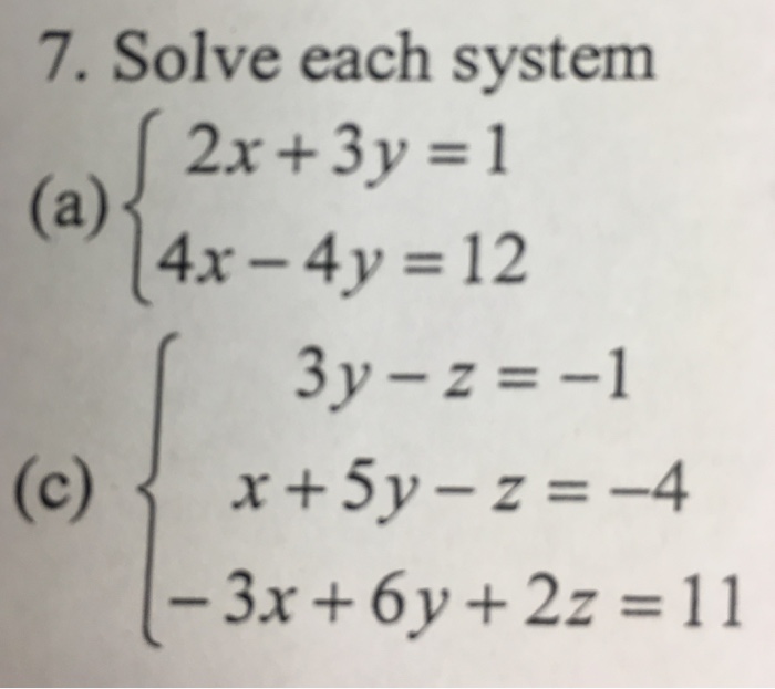Solved Solve Each System 2x 3y 1 4x 4y 12 3y z Chegg