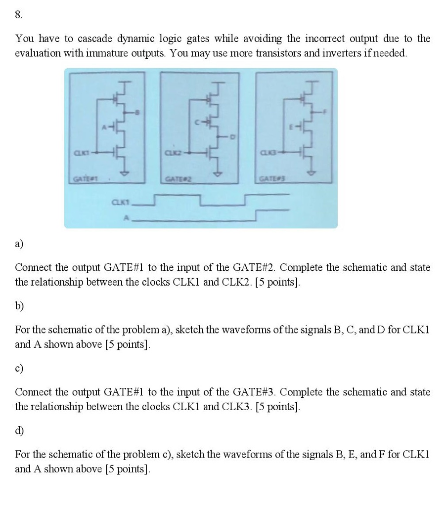 Solved You have to cascade dynamic logic gates while | Chegg.com