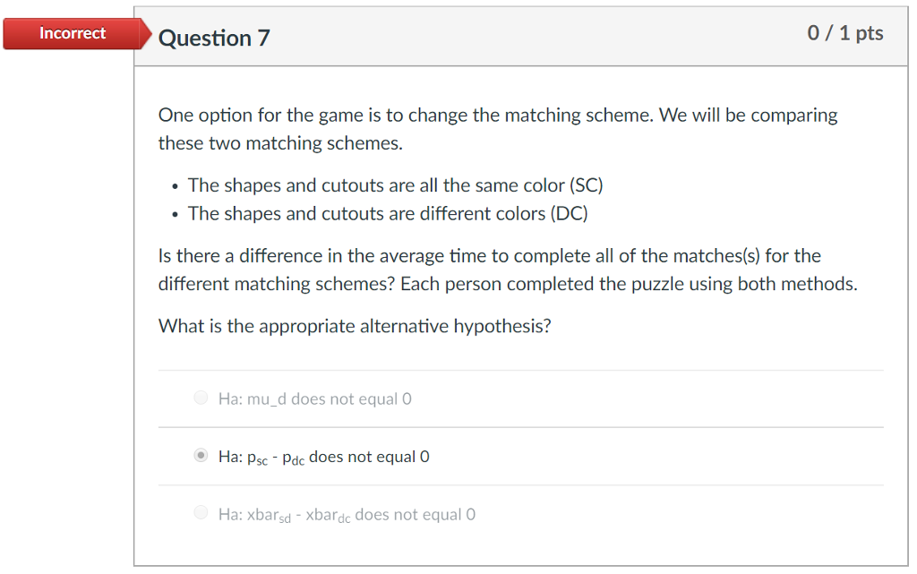 Solved Incorrect Question7 0/1 pts One option for the game | Chegg.com