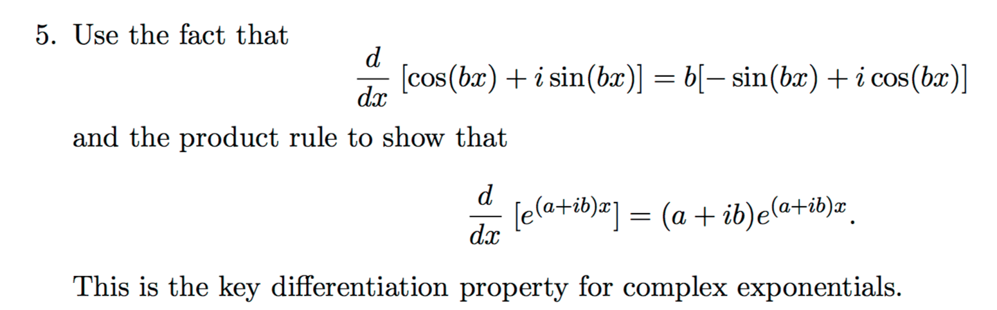 Solved Use the fact that d/dx [cos (bx) + i sin (bx)] = b[- | Chegg.com