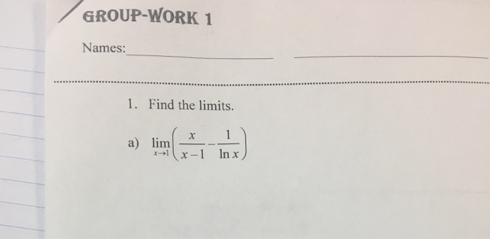 Solved Find the limits. Lim_x rightarrow 1 (x/x - 1 - 1/ln | Chegg.com