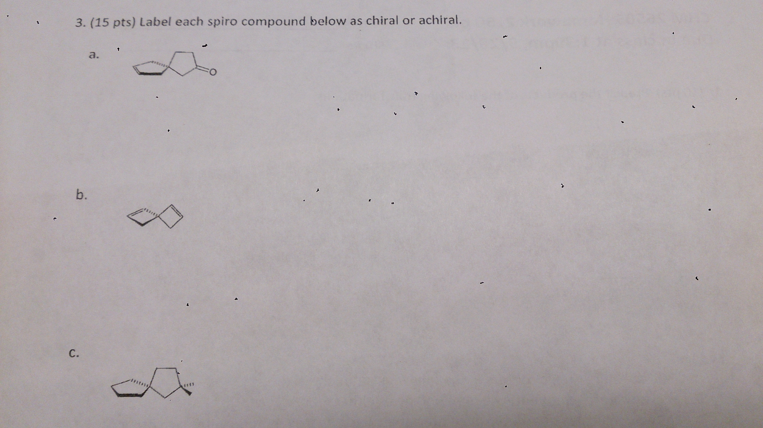 Solved Label each spiro compound below as chiral or achiral. | Chegg.com