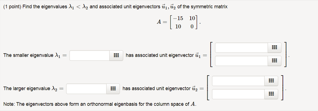 Solved (1 point) Find the eigenvalues λ1